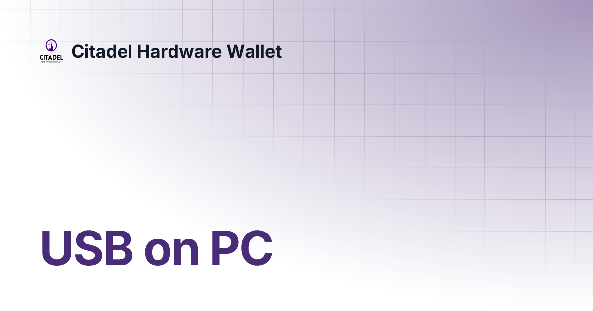 USB on PC | Citadel Hardware Wallet