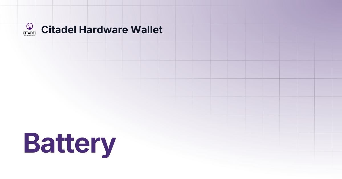 Battery | Citadel Hardware Wallet
