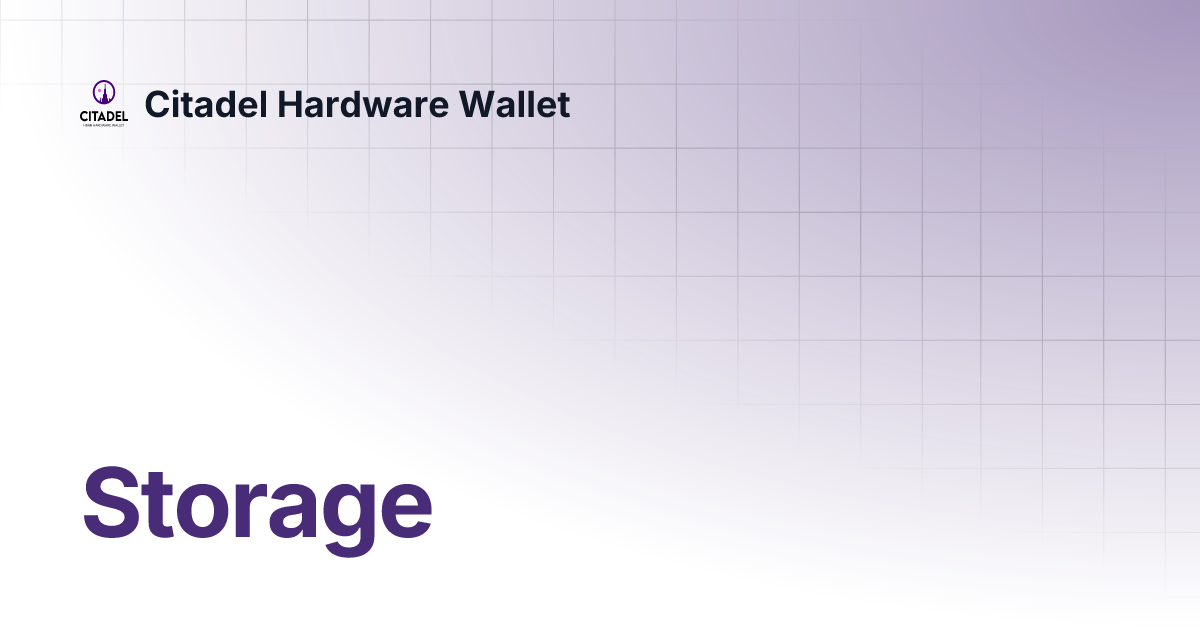Storage | Citadel Hardware Wallet